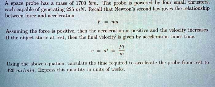 a space probe has mass of 1700 lbm the probe powered by four small ...