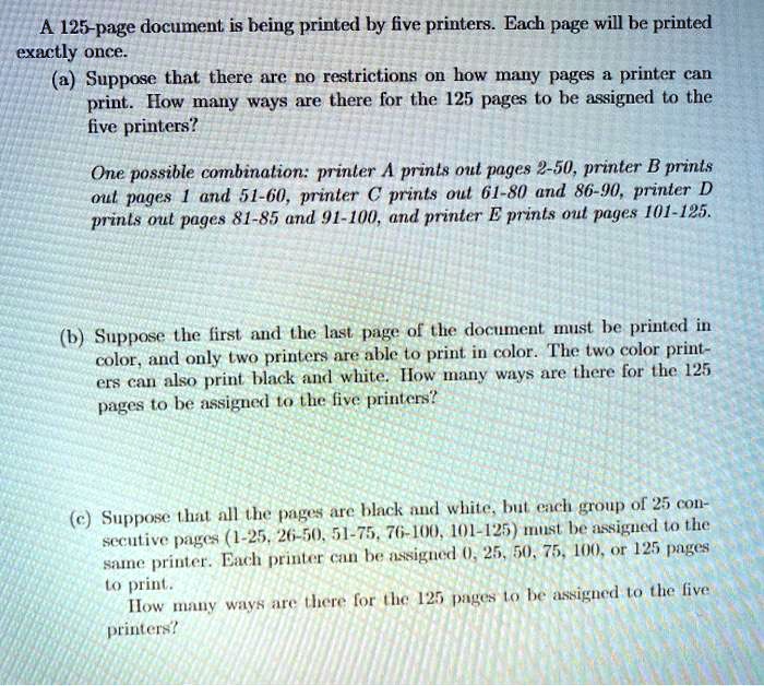 125 page document is being printed by five printers each page will be ...
