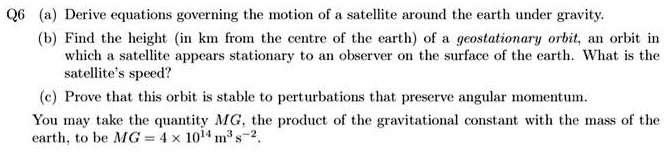 90 derive equations governing the motion of satellite around the earth ...