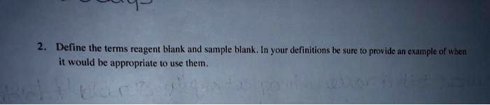 SOLVED: Define the terms reagent blank and sample blank , In your ...