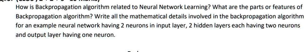 Solved How Is Backpropagation Algorithm Related To Neural Network