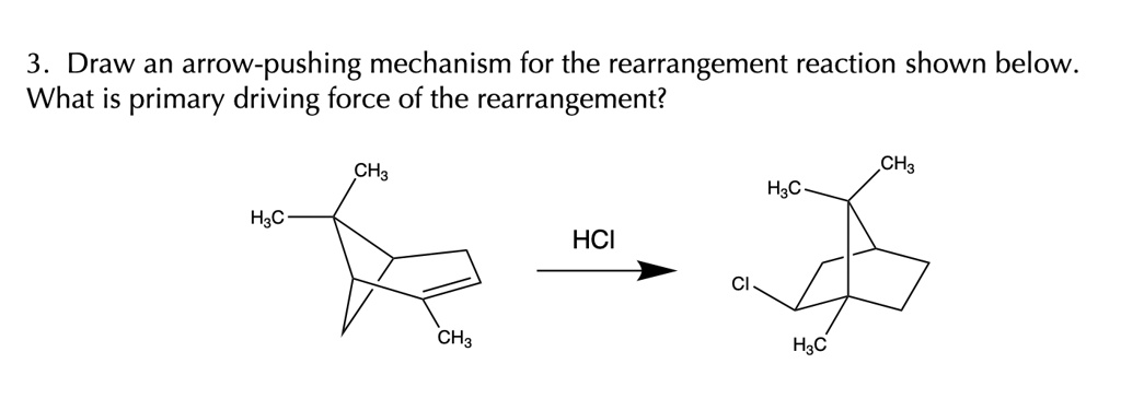 3. Draw an arrow-pushing mechanism for the rearrangement reaction shown below. What is primary ...
