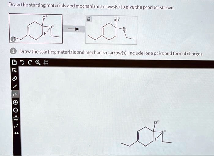 SOLVED: Draw the starting materials and mechanism arrows to give the ...