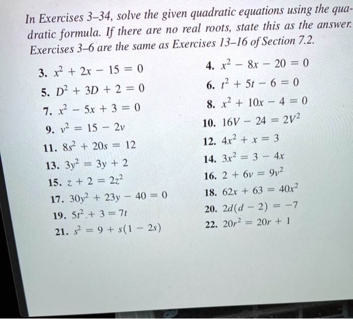 SOLVED:Exercises 3-34,solve the given quadratic equations using the qua ... SOLVED:Exercises 3-34,solve the given quadratic equations using the qua ...