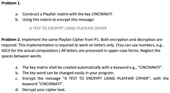VIDEO solution: Problem 1. a. Construct a Playfair matrix with the key ...