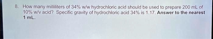 8 how many milliliters of 34 ww hydrochloric acid should be used to ...