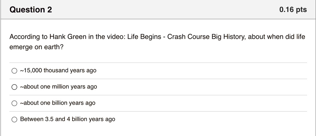 question 2 016 pts according to hank green in the video life begins ...