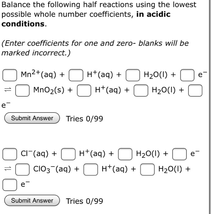 Balance the following half reactions using the lowest possible whole ...