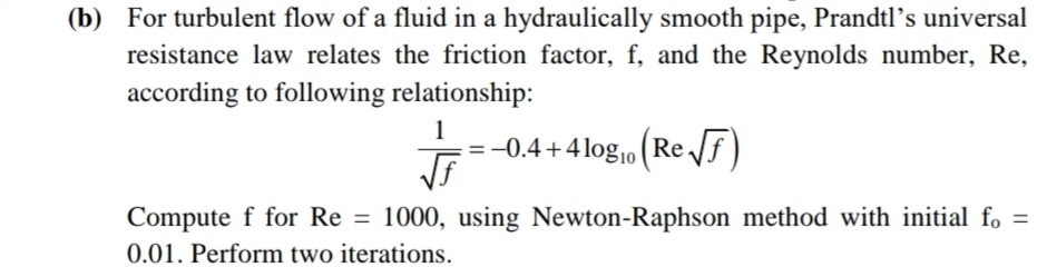 SOLVED: (b) For turbulent flow of a fluid in a hydraulically smooth ...