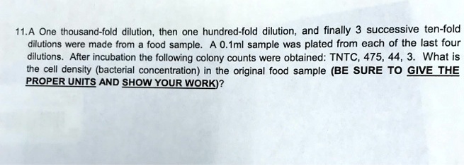 SOLVED: A one thousand-fold dilution, then a one hundred-fold dilution ...