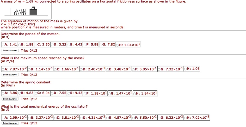 SOLVED: Mass m = 169 kg connected to a spring oscillates on a ...