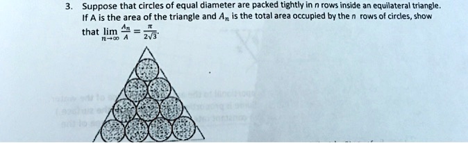 3. Suppose that circles of equal diameter are packed tightly in n rows ...