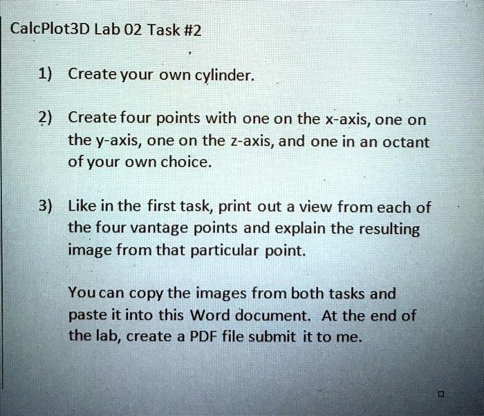 SOLVED: CalcPlot3D Lab 02 Task #2 1) Create your own cylinder. 2) Create four points with one on ...