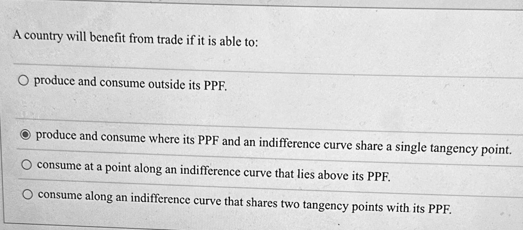 Solved A Country Will Benefit From Trade If It Is Able To Produce And