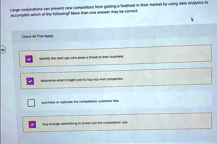 need the answer large corporations can prevent new competitors from getting a foothold in their ...