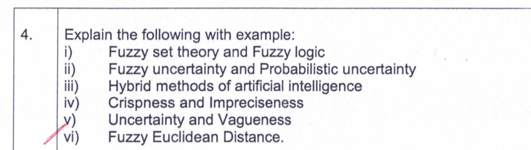 SOLVED: 4. 3|c| Explain the following with example: i) Fuzzy set theory and Fuzzy logic ii ...