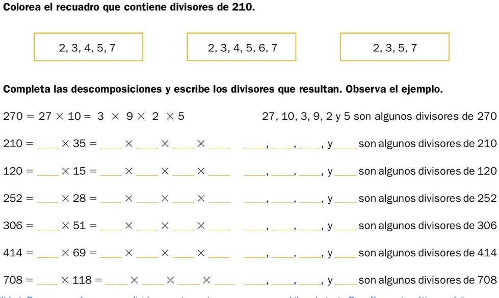 1.-Colorea el recuadro que contiene divisores de 210. 2.-Completa las descomposiciones y escribe ...