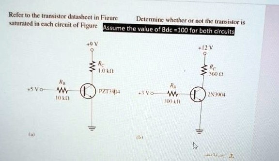 Refer to the transistor datasheet in Figure Determine whether or not ...