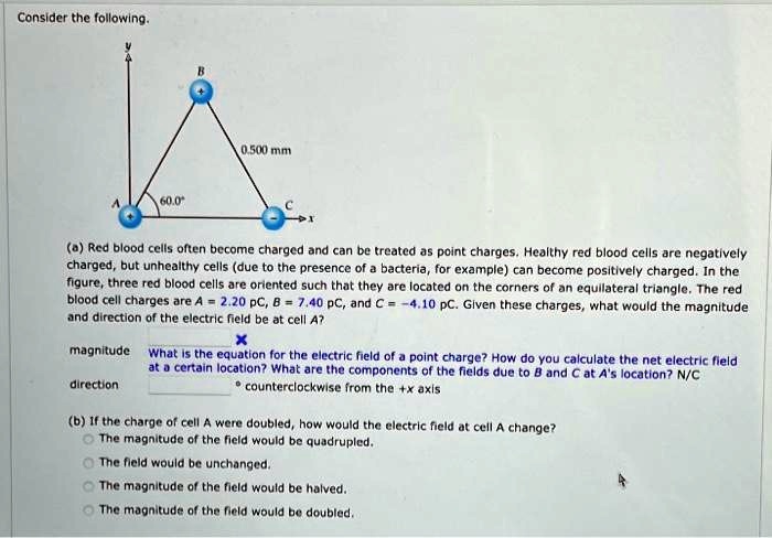 Consider the following. A magnitude 60.0⁰ direction B (a) Red blood ...