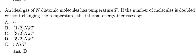 An ideal gas of N diatomic molecules has temperature T. If the number ...