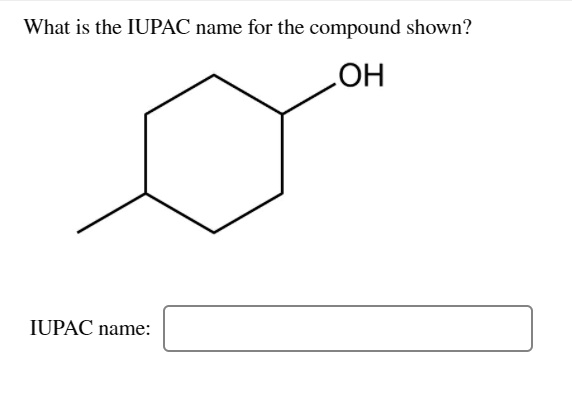 What Is The IUPAC Name For The Compound Shown OHIUPAC SolvedLib what-is-the-iupac-name-for-the-compound-shown-ohiupac-solvedlib