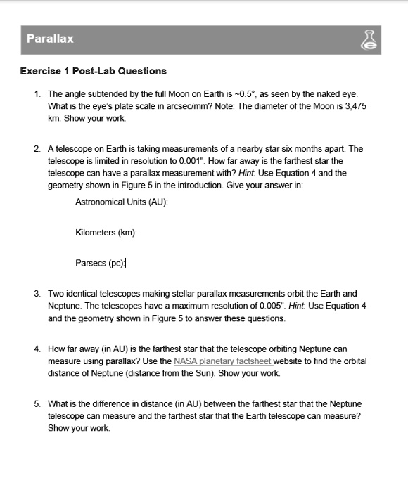 SOLVED: Parallax Exercise Post-Lab Questions The angle subtended by the full Moon on Earth is 0. ...