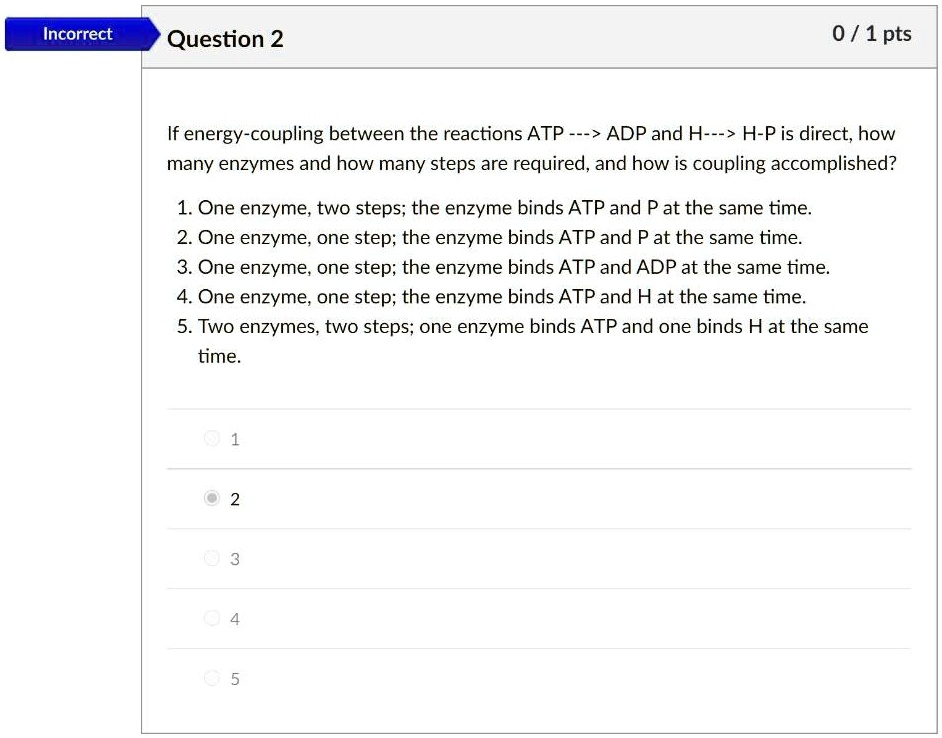 incorrect question 2 0 1 pts if energy coupling between the reactions ...