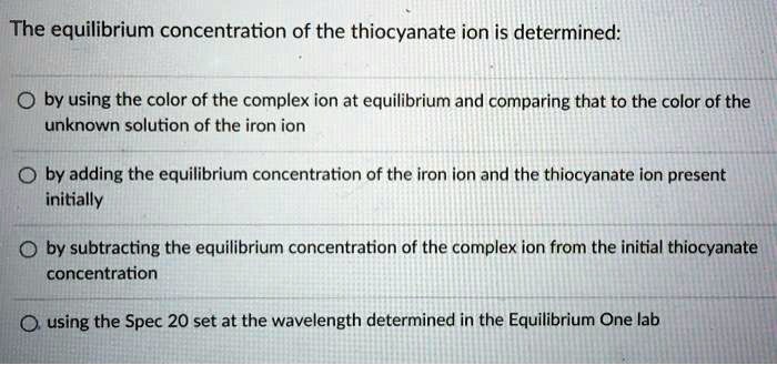 SOLVED: The equilibrium concentration of the thiocyanate ion is ...