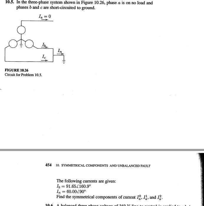 SOLVED: 10.5. In the three-phase system shown in Figure 10.26, phase a is on no load and phases ...
