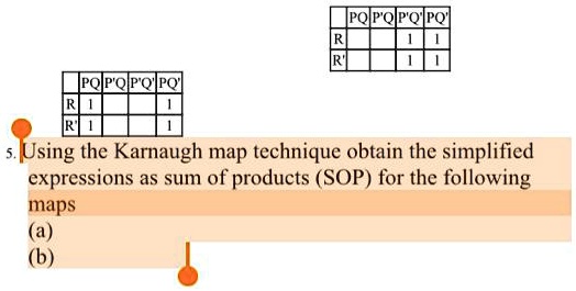 SOLVED: Using the Karnaugh map technique, obtain the simplified expressions as a sum of products ...