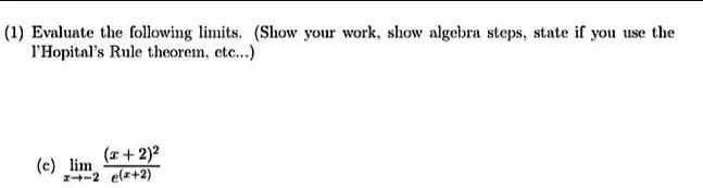 SOLVED: Evaluate the following limits. (Show your work, show algebrn steps slale il you Ise (hie ...