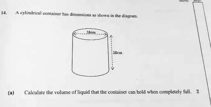 SOLVED: 14. A cylindrical container has dimensions as shown in the ...