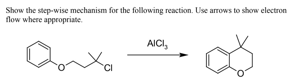 SOLVED:Show the step-wise mechanism for the following reaction_ Use ...