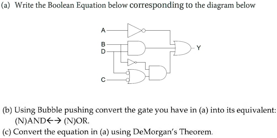A Write The Boolean Equation Below Corresponding To The Diagram Below A B D C Y B Using