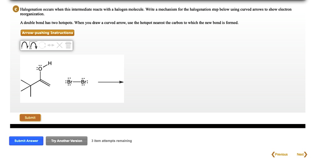 SOLVED: Halogenation: When this intermediate reacts with a halogen ...