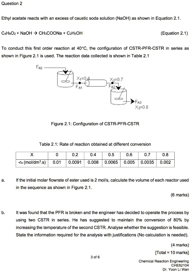Question 2 Ethyl acetate reacts with an excess of caustic soda solution (NaOH) as shown in ...
