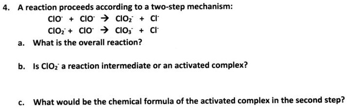 SOLVED: A reaction proceeds according to a two-step mechanism: ClO ...
