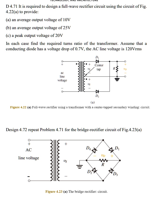 SOLVED: D4.71 It is required to design a full-wave rectifier circuit ...