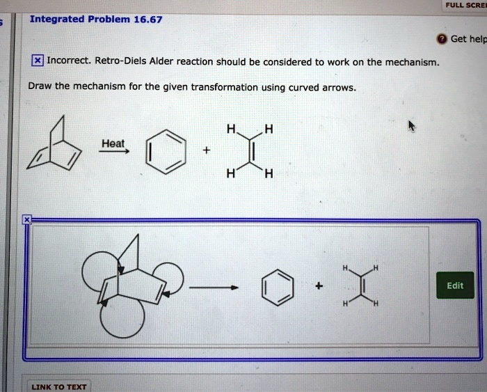 SOLVED: a SCRER Integrated Problem 16.67 Get help Incorrect Retro Diels Alder reaction should be ...