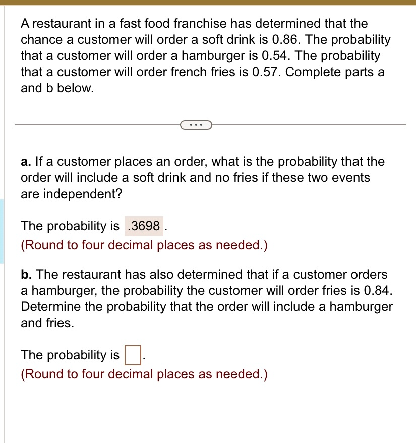 SOLVED: A restaurant in a fast food franchise has determined that the ...