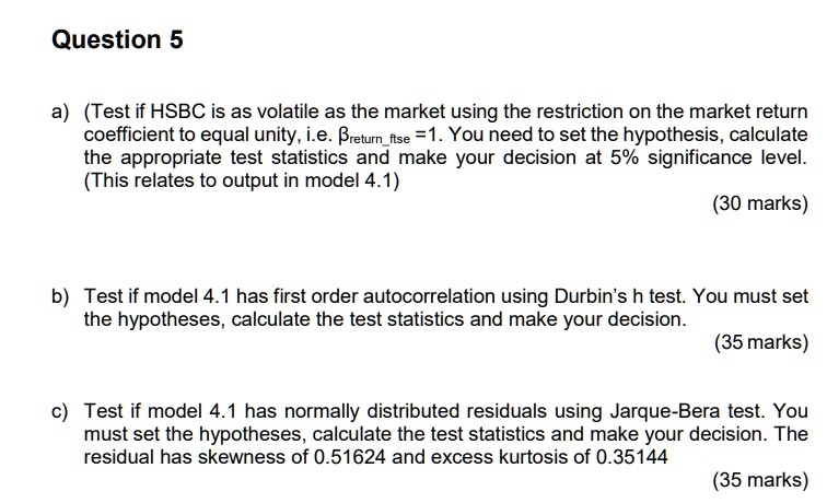Question 5 test if hsbc is as volatile as the market using...