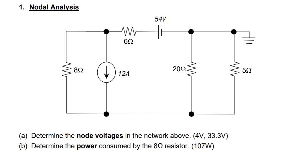 SOLVED: Nodal Analysis 54V 60Î© 80Î© 202Î© 50Î© 12A (a) Determine the node voltages in the ...