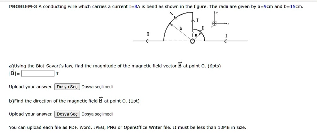 SOLVED: PROBLEM-3 conducting wire which carries current [=8A is bend as ...
