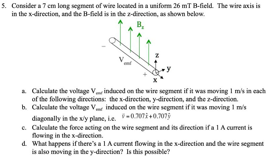 SOLVED: Consider a 7 cm long segment of wire located in a uniform 26 mT ...