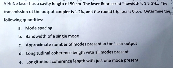 SOLVED: A HeNe laser has a cavity length of 50 cm. The laser ...
