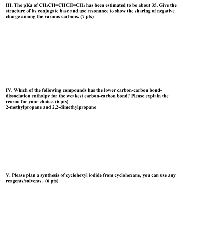 SOLVED: II The pKa of CH:CH-CHCH-CHz has been estimated to be about 35 ...