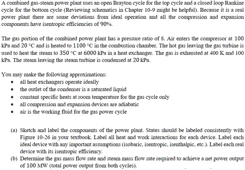 a combined gas steam power plant uses an open brayton cycle for the top ...
