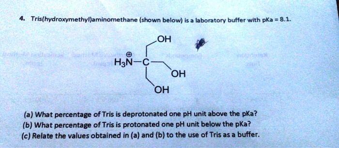 trishydroxymethyllaminomethane shown below is a laboratory buffer with ...