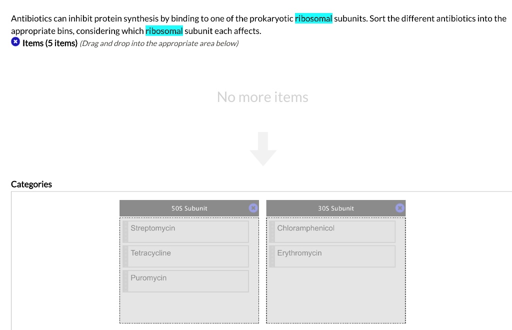 Antibiotics can inhibit protein synthesis by binding to one of the ...