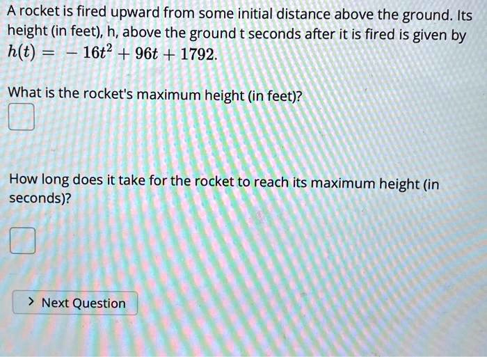 SOLVED: A rocket is fired upward from some initial distance above the ground. Its height (in ...